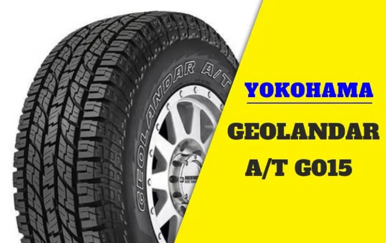Yokohama Geolandar A/T G015 Review: All-Terrain Tire Developed for Drivers of Pickup Trucks and ...